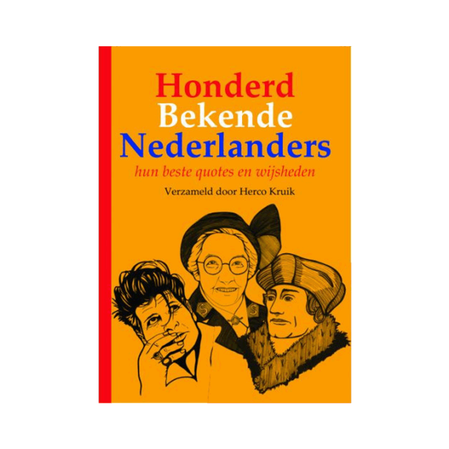 Quotes en wijsheden van Honderd bekende Nederlanders - Het Rotterdams ...